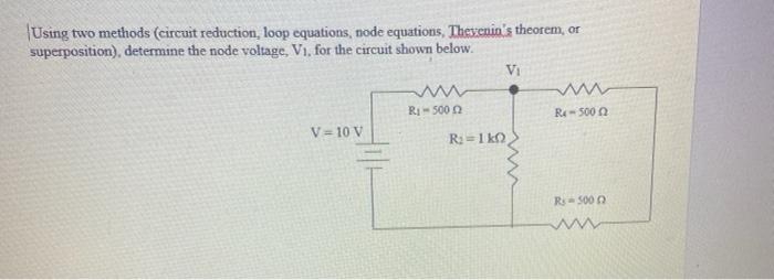 Solved Using two methods (circuit reduction, loop equations, | Chegg.com