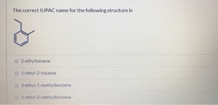 Solved The correct IUPAC name for the following structure is | Chegg.com