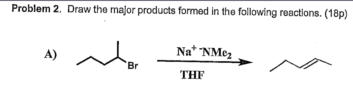 Solved Problem 2. ﻿Draw the major products formed in the | Chegg.com