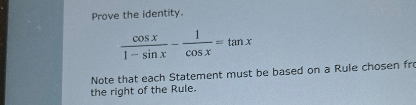 Solved Prove the identity.cosx1-sinx-1cosx=tanxNote that | Chegg.com