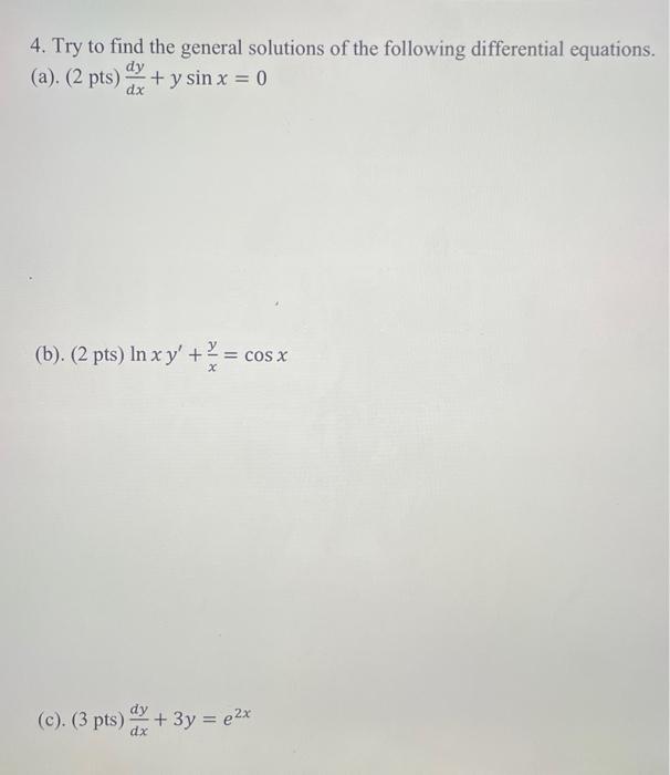 Solved 4. Try to find the general solutions of the following | Chegg.com