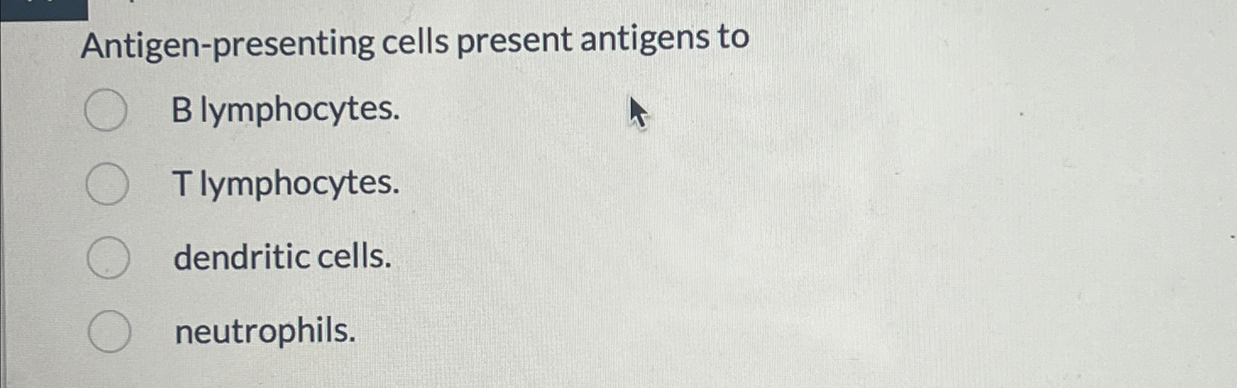 Solved Antigen-presenting cells present antigens toB | Chegg.com