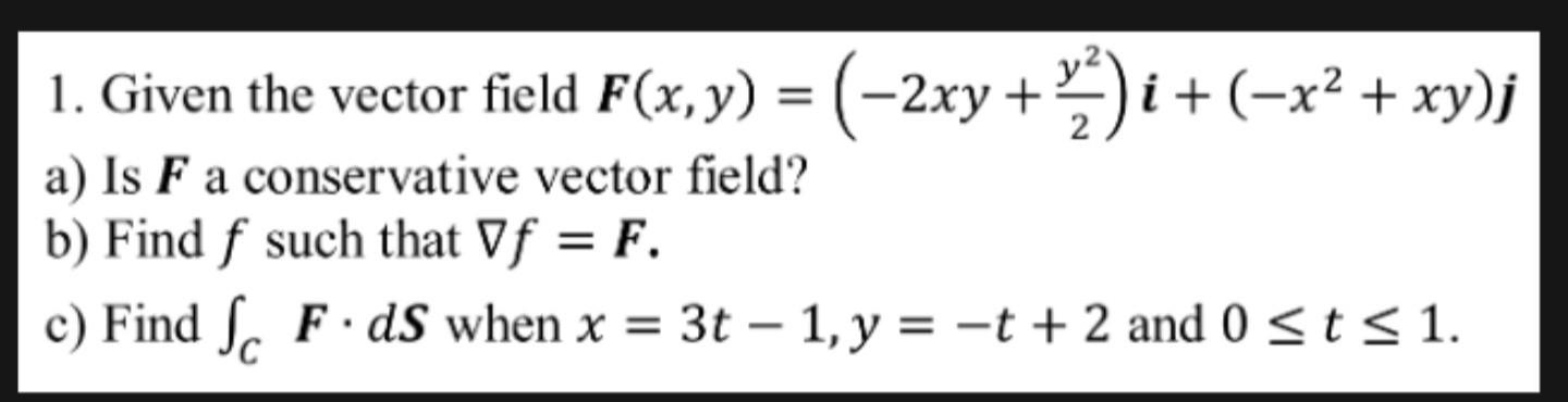 Solved 1. Given the vector field \\( \\boldsymbol{F}(x, | Chegg.com