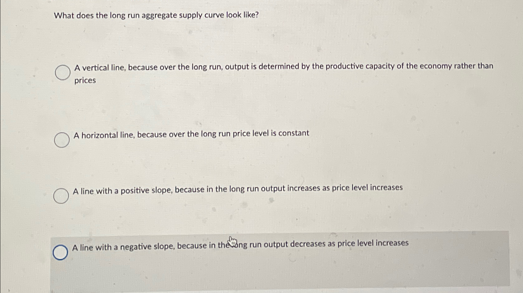 Solved What does the long run aggregate supply curve look | Chegg.com
