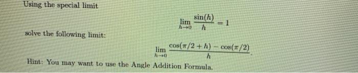 Solved Using the special limit sin(h) lim 0 h solve the | Chegg.com