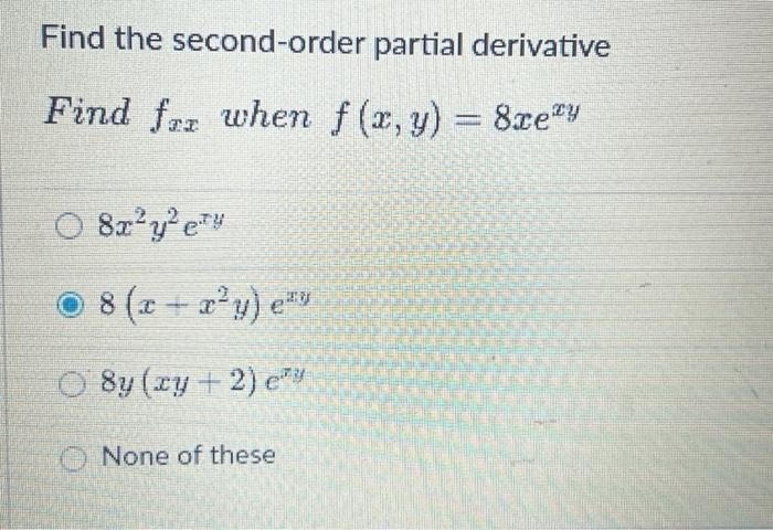 Solved Find the second-order partial derivative Find fxx | Chegg.com