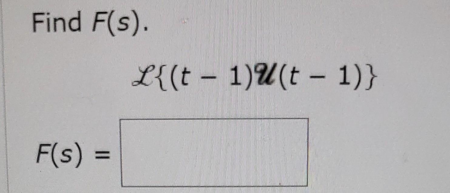 Solved Find F S L T 1 U T 1 Find F T L 1 S S 1 E S Chegg
