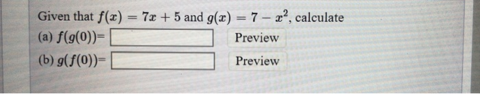Solved Given that f(x) = 7x + 5 and g(x) = 7 - 2, calculate | Chegg.com