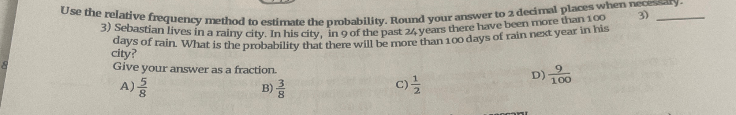 Solved Use The Relative Frequency Method To Estimate The 2929