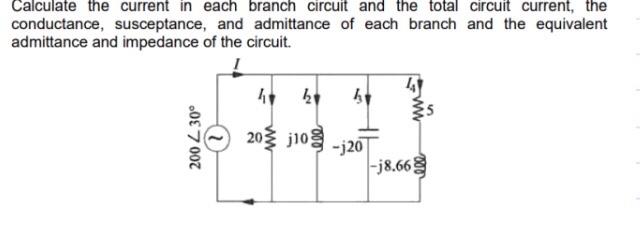Solved Calculate the current in each branch circuit and the | Chegg.com