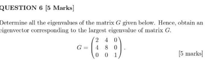Solved Determine all the eigenvalues of the matrix G given | Chegg.com