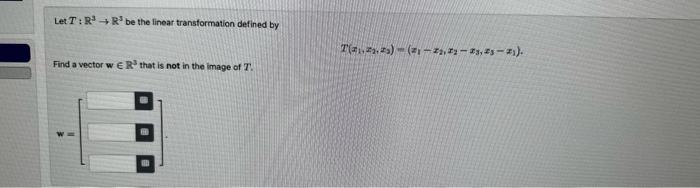 Solved Let T:R3→R3 be the linear transformation defined by | Chegg.com