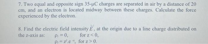 Solved 7. Two equal and opposite sign 35−μC charges are | Chegg.com