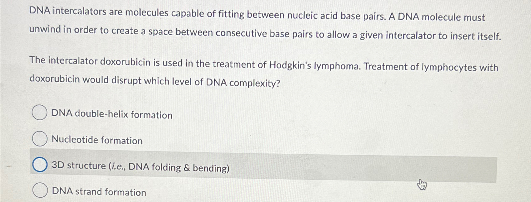 Solved DNA intercalators are molecules capable of fitting | Chegg.com