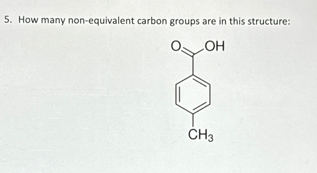 Solved How many non-equivalent carbon groups are in this | Chegg.com