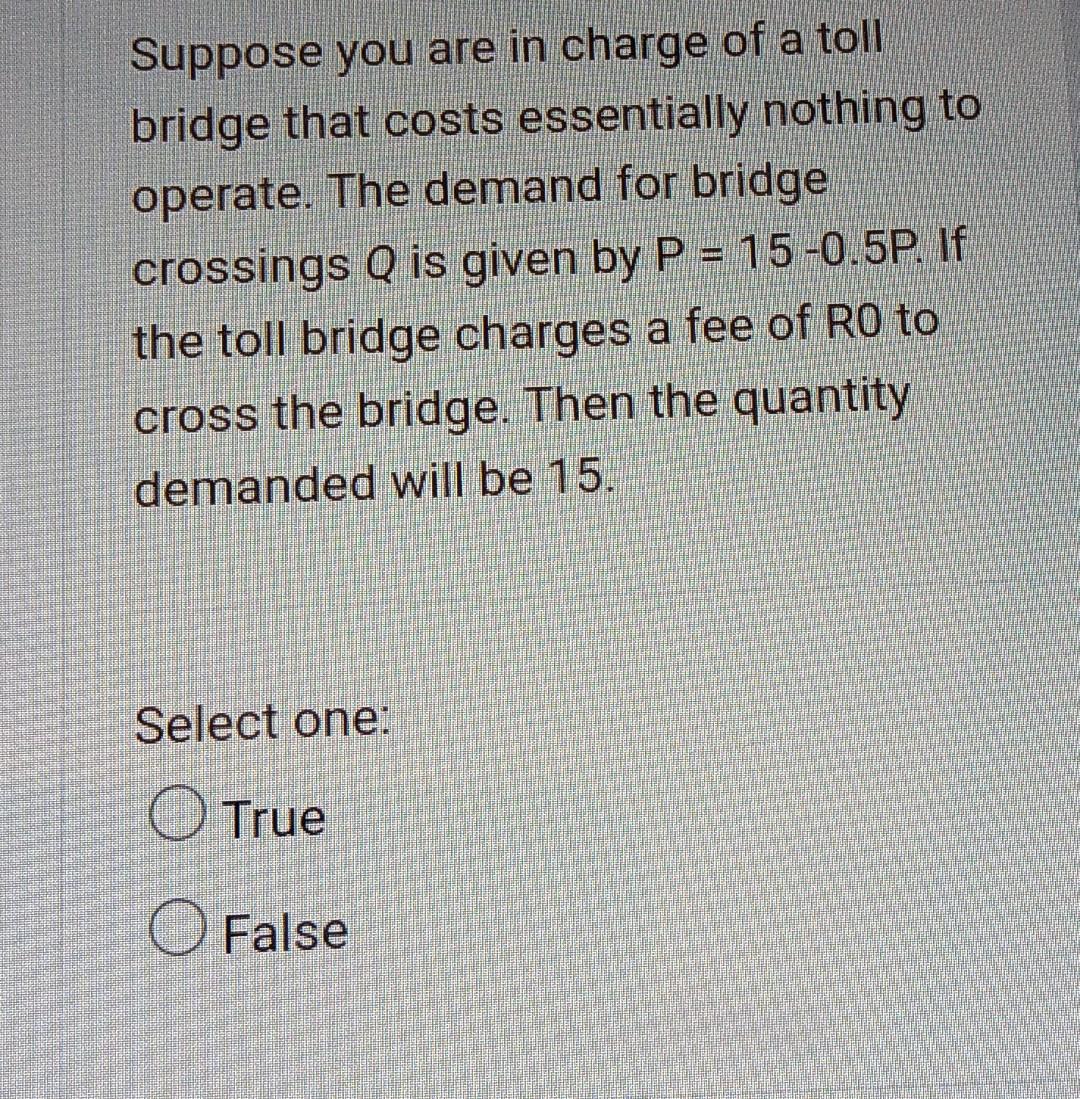 Solved Suppose you are in charge of a toll bridge that costs | Chegg.com