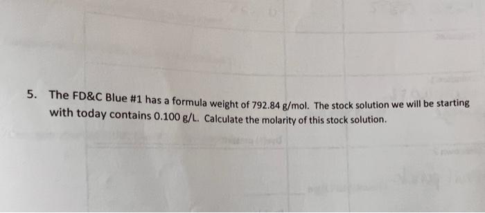 Solved 5. The FD\&C Blue #1 has a formula weight of 792.84 | Chegg.com