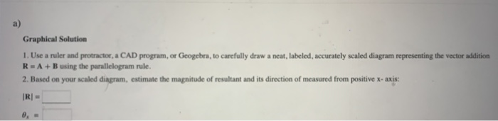 Solved Vector Addition: R = A +B Find the magnitude and | Chegg.com