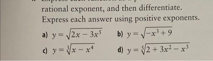 Solved rational exponent, and then differentiate. Express | Chegg.com