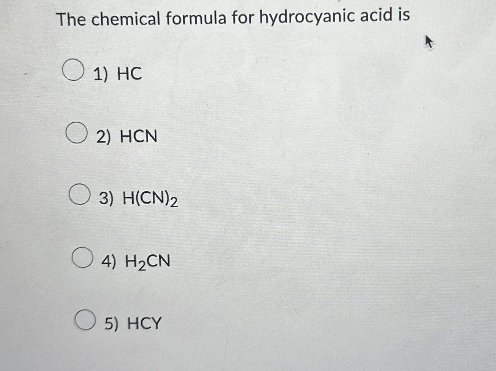 Solved The chemical formula for hydrocyanic acid | Chegg.com