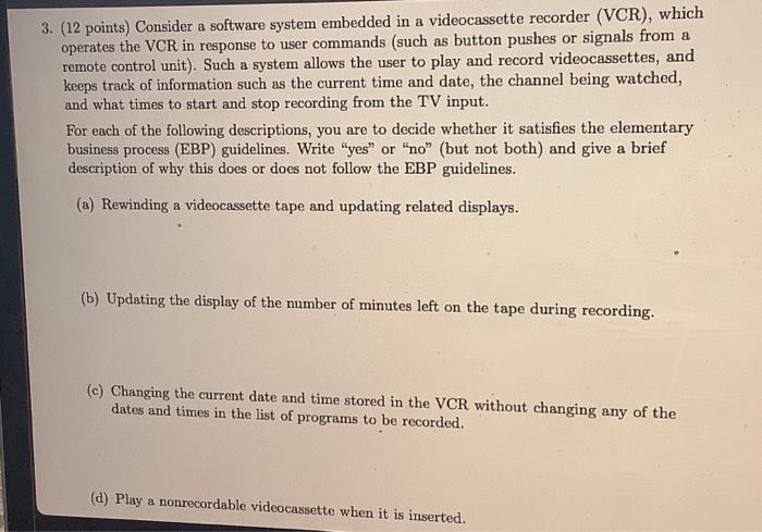 Solved (12 points) Consider a software system embedded in a | Chegg.com