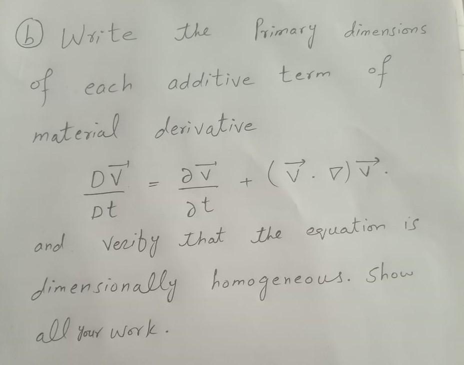 Solved (b) Write the Primary dimensions of each additive | Chegg.com