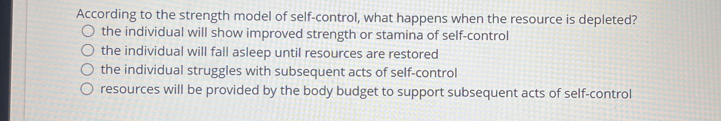 Solved According to the strength model of self-control, what | Chegg.com
