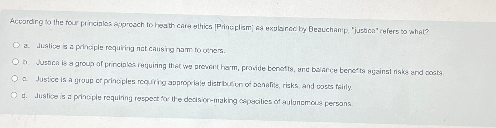 Solved According to the four principles approach to health | Chegg.com Solved According to the four principles approach to health | Chegg.com