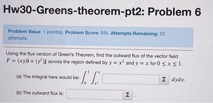 Solved Hw30-Greens-theorem-pt2: Problem 6 Problem Value: 1 | Chegg.com