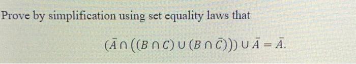 Solved Prove by simplification using set equality laws that | Chegg.com
