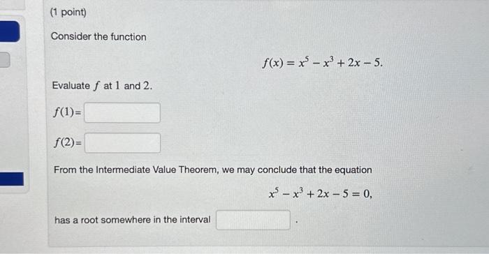 Solved Consider the function f(x)=x5−x3+2x−5 Evaluate f at 1 | Chegg.com