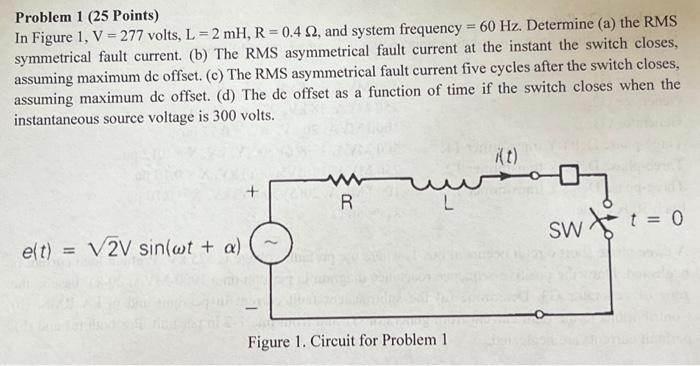 Solved Problem 1 (25 Points) In Figure 1, V=277 volts, | Chegg.com