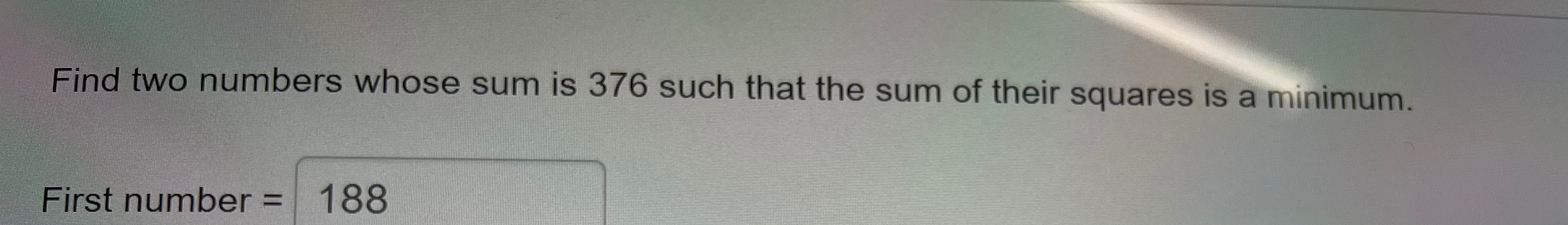Solved Find two numbers whose sum is 376 ﻿such that the sum | Chegg.com