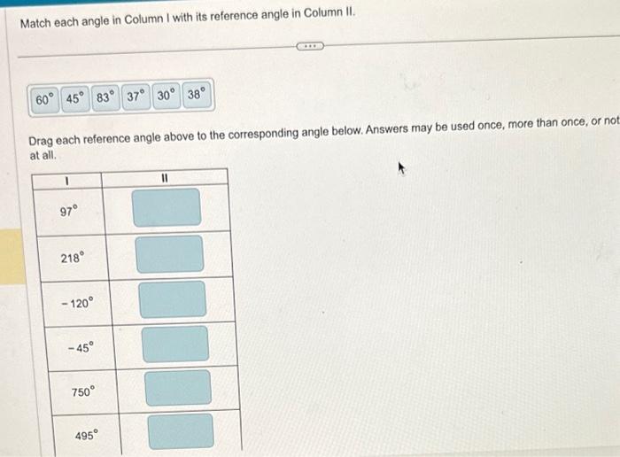 Solved Match Each Angle In Column I With Its Reference Angle