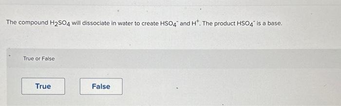 Solved The compound H2SO4 will dissociate in water to create | Chegg.com