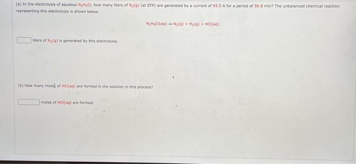 Solved (a) In the electrolysis of aqueous N2H3O, how many | Chegg.com
