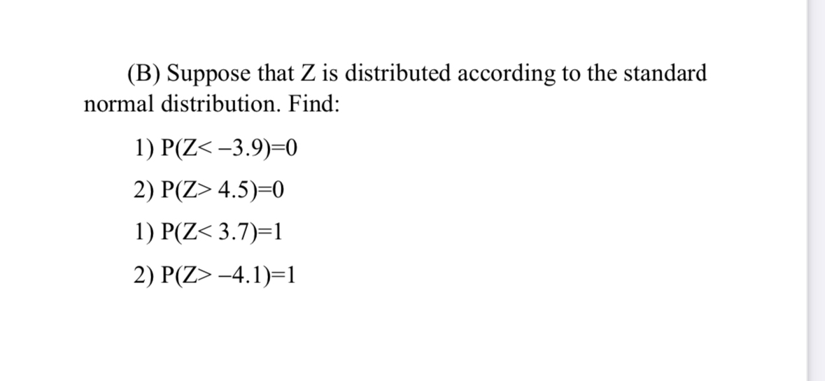 Solved (B) ﻿Suppose that Z ﻿is distributed according to the | Chegg.com