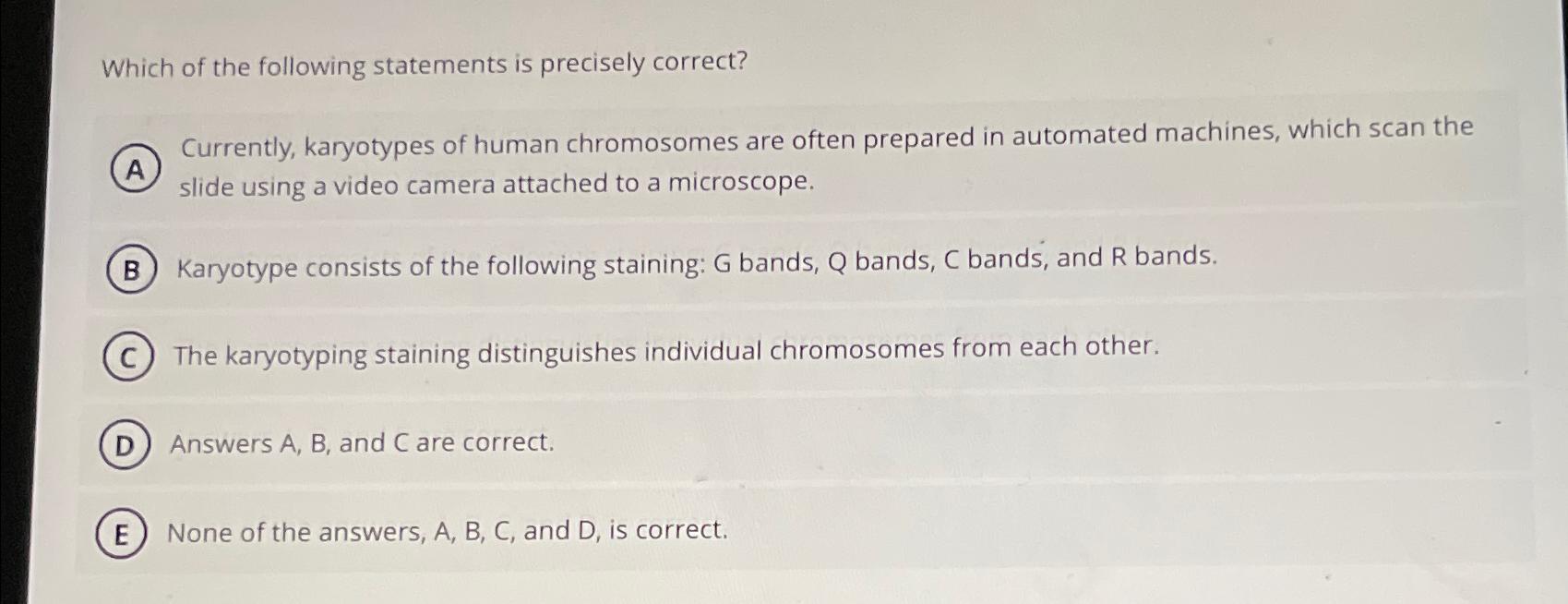 Solved Which of the following statements is precisely | Chegg.com