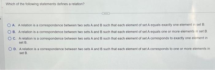Solved Which of the following statements defines a relation? | Chegg.com