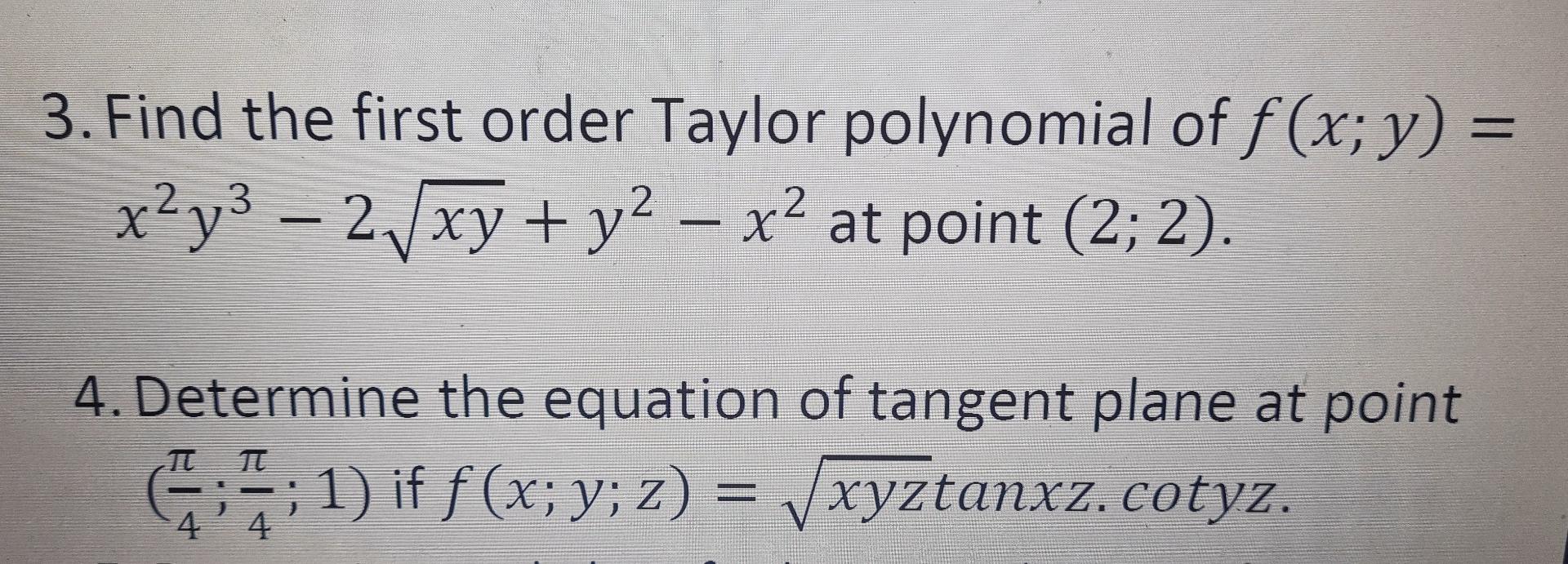 Solved 3. Find the first order Taylor polynomial of f(x; y) | Chegg.com