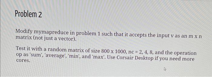 Solved Create a function called mymapreduce, which accept | Chegg.com