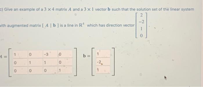 Solved c) Give an example of a 3×4 matrix A and a 3×1 vector | Chegg.com
