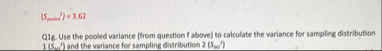 Solved (Smaid 7)=3.62Q18. ﻿Use the pooled variance (from | Chegg.com