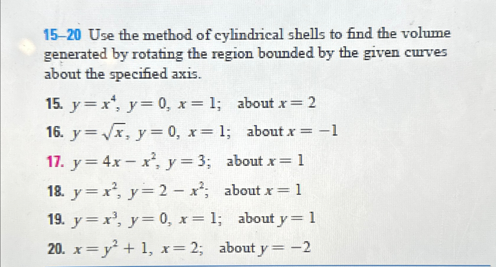 Solved 15-20 ﻿Use the method of cylindrical shells to find | Chegg.com