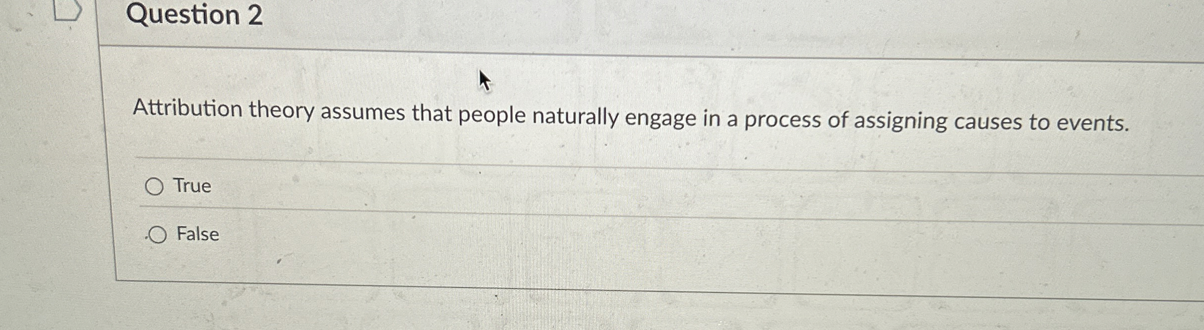 Solved Question 2Attribution theory assumes that people | Chegg.com