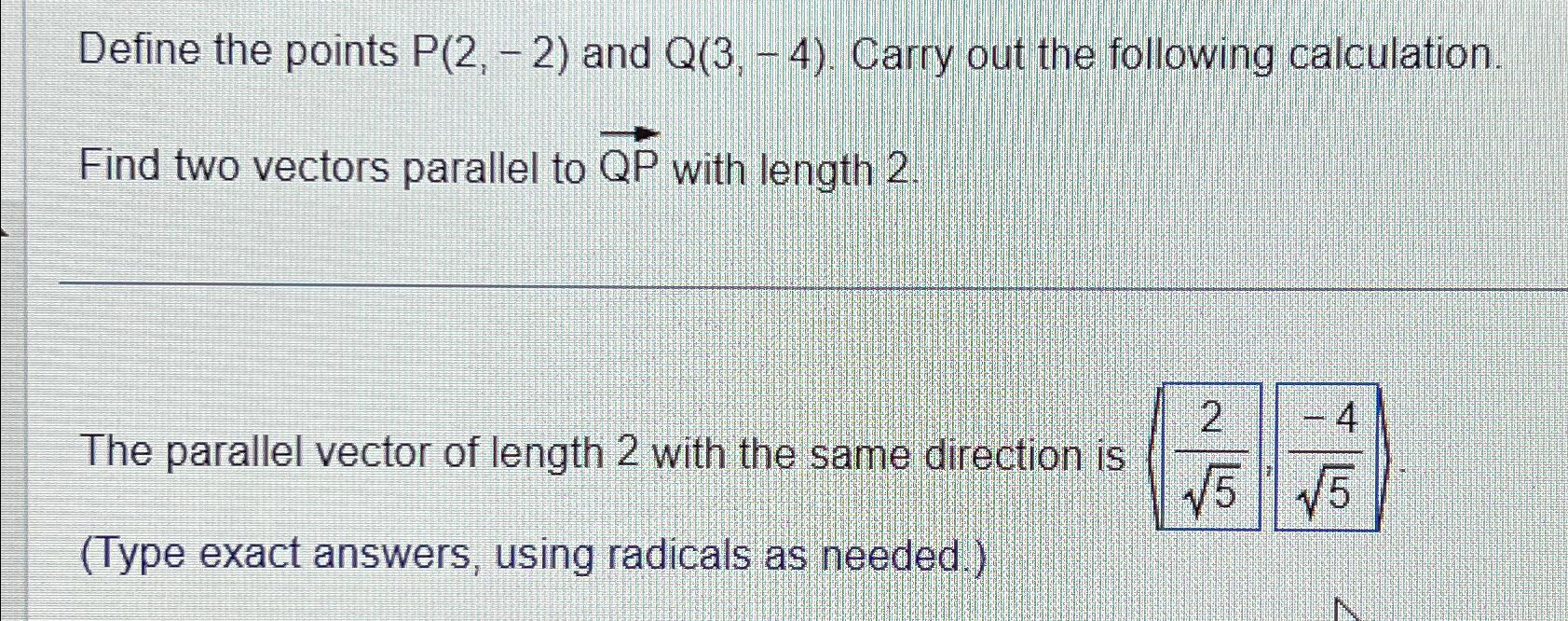 Solved Define the points P(2,-2) ﻿and Q(3,-4). ﻿Carry out | Chegg.com
