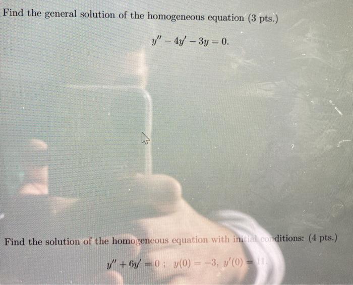 Solved Find the general solution of the homogeneous equation | Chegg.com