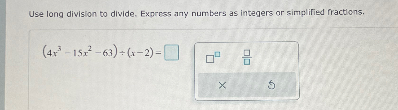 Solved Use long division to divide. Express any numbers as | Chegg.com