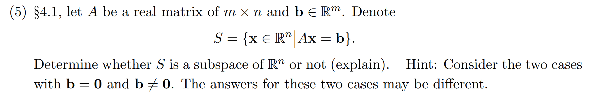Solved (5) §4.1, ﻿let A ﻿be a real matrix of m×n ﻿and binRm. | Chegg.com