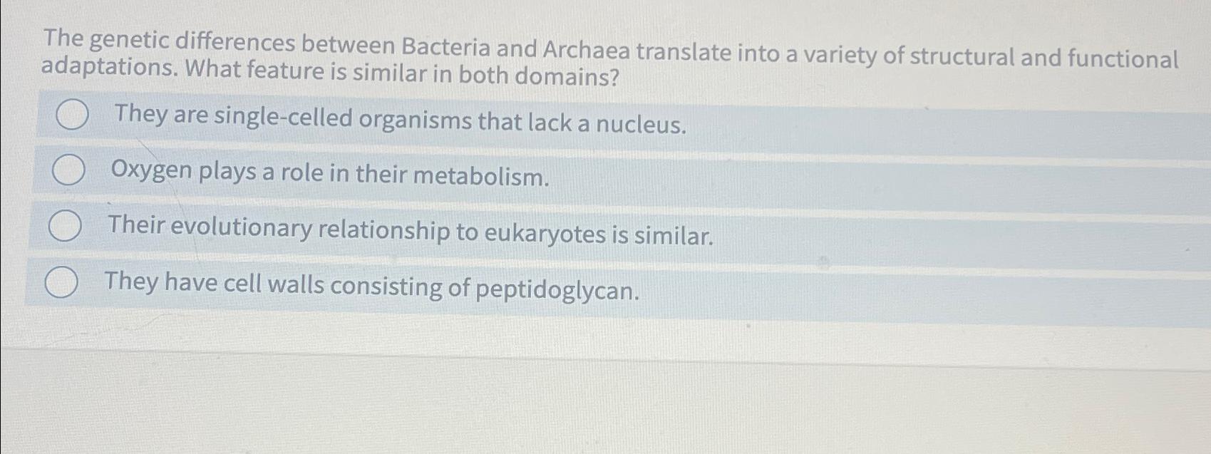 Solved The genetic differences between Bacteria and Archaea | Chegg.com